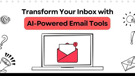 Transform Your Inbox With Ai Powered Email Tools