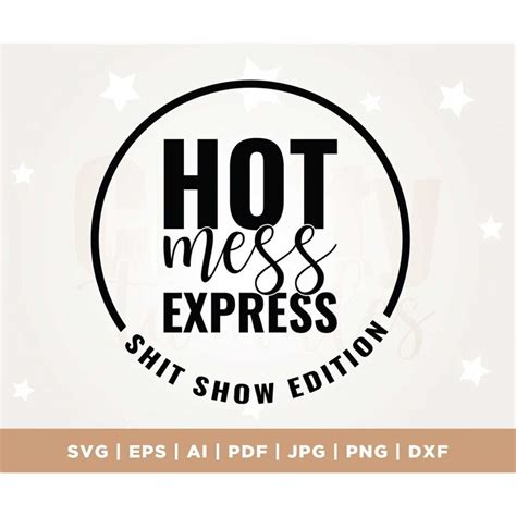 Hot Mess Express SVG Mom Life Svg Mama Svg Cricut Png F Inspire Uplift
