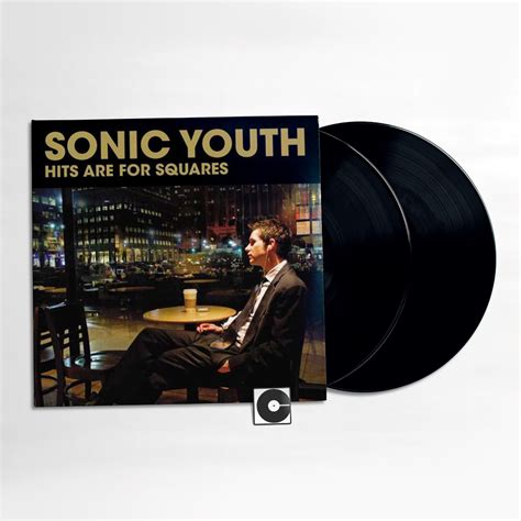 Sonic Youth Hits Are For Squares