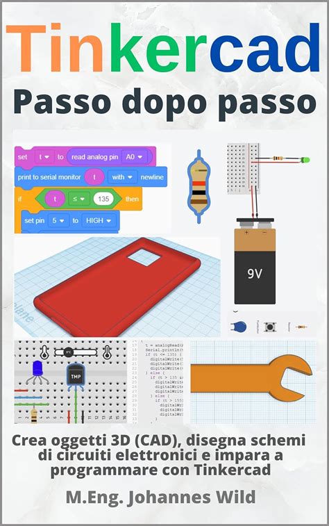 Jp Tinkercad Passo Dopo Passo Crea Oggetti 3d Cad Disegna Schemi Di Circuiti