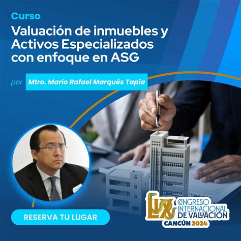 Curso Valuación De Inmuebles Y Activos Especializados Con Enfoque En