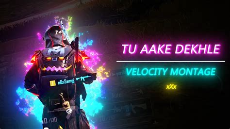 Tu Aake Dekhle Pubgbgmi Velocity Montage Edit 2k 60fps Youtube