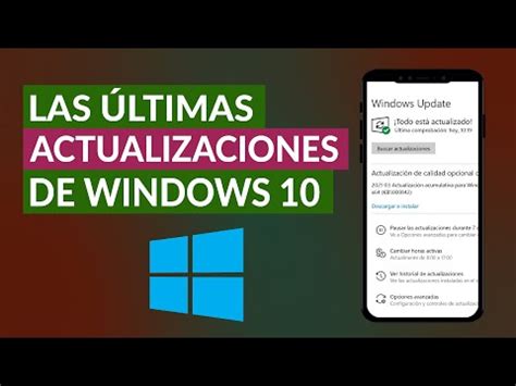 Cuáles son las Últimas Actualizaciones de Windows 10 y cómo