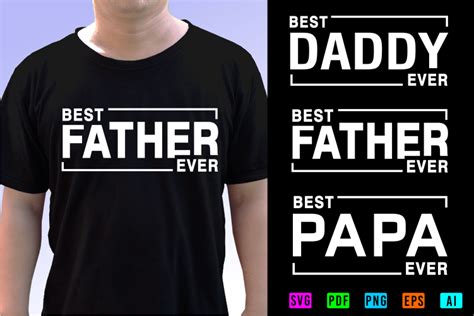 Dad T Shirt Design Svg Graphic Vector Best Father Ever Best Dad Ever