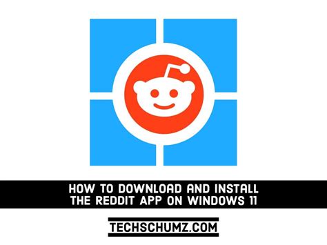 How To Download And Install The Reddit App On A Windows 11 PC Techschumz