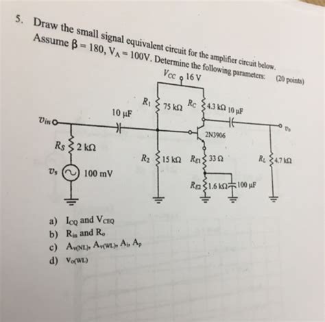 solved draw the small signal equivalent circuit for the