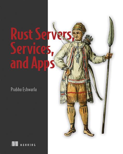 Rust Servers Services And Apps Ebook By Prabhu Eshwarla Official Publisher Page Simon