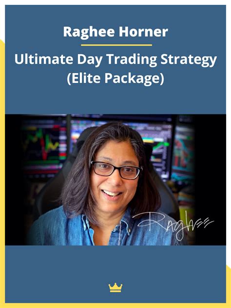 Raghee Horner Ultimate Day Trading Strategy Elite Package