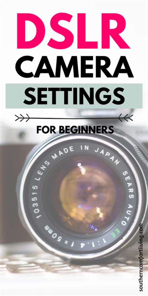 DSLR Camera Basics Photography Tips For Beginners Southern Comfort Living
