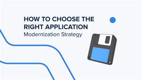 How To Choose The App Modernization Strategy For Your Company