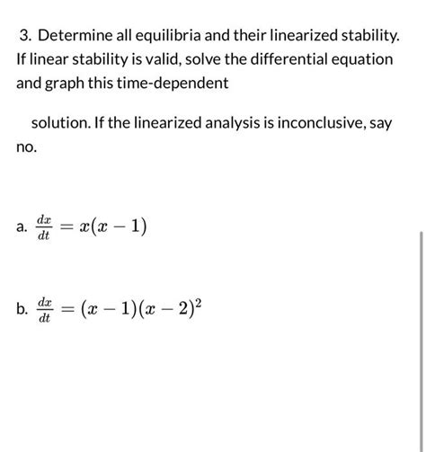 3 Determine All Equilibria And Their Linearized Chegg