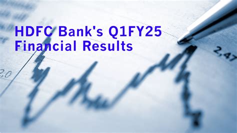 Hdfc Bank Q1fy25 Financial Results Reveal Mixed Performance