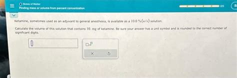 Solved Ketamine Sometimes Used As An Adjuvant To General