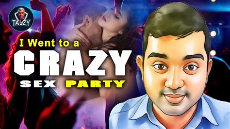 So I Went To A Sex Party Crazy Sex Party Talzys Adventure About