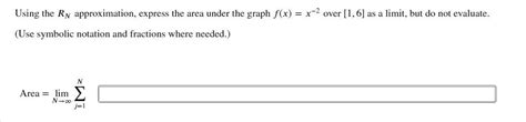 Solved Using The 𝑅𝑁rn Approximation Express The Area