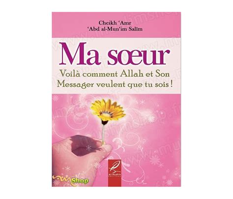 Ma sœur voila comment Allah et son Messager veulent que tu sois par