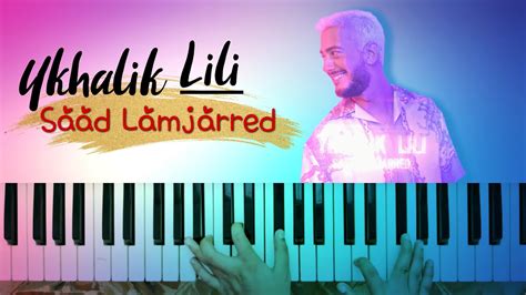 Ykhallik Lili Saad Lamjarred [ Piano Cover] [ Tutorial à La Fin] 🎹😍