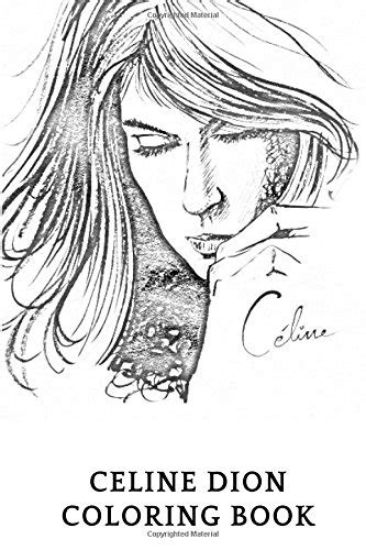 Celine Dion Coloring Book Legendary Chanson Singer And Beautiful Vocal And Philantropist Celine