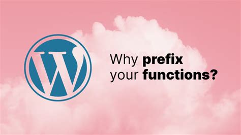Why Should You Prefix Functions In WordPress Themes And Plugin Development Accreditly