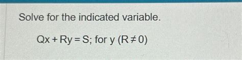 Solved Solve For The Indicated Variable ≠ 0