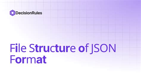 File Structure Of Json Format Decisionrules