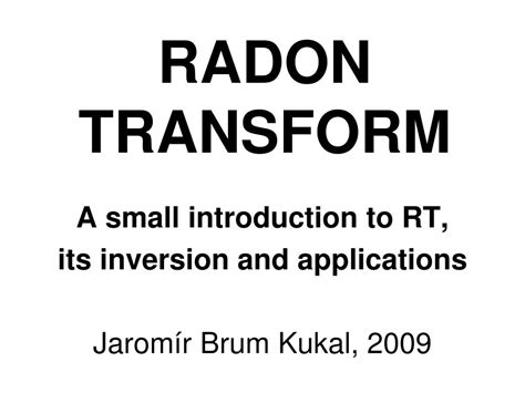 Ppt Radon Transform Powerpoint Presentation Free Download Id745867