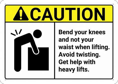 Caution Bend Knees Not Waist Sign 8x12 Rustproof Aluminum Metal