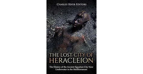 The Lost City Of Heracleion The History Of The Ancient Egyptian City