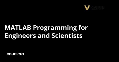 Matlab Programming For Engineers And Scientists Coursera