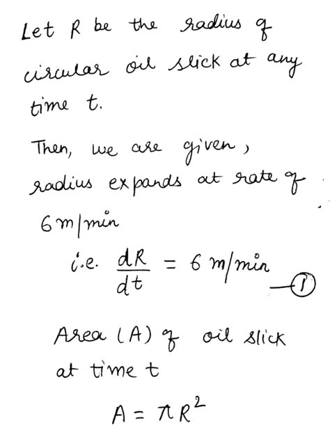 The Radius Of A Circular Oil Slick Expands At A Rate Of 6 Mmin A