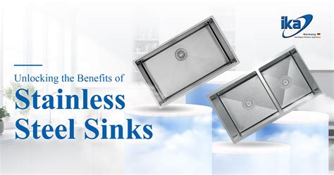 Unlocking The Benefits Of Stainless Steel Sinks Ika Malaysia