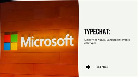 Typechat Simplifying Natural Language Interfaces With Types