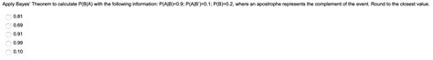 Solved Apply Bayes Theorem To Calculate P BIA With The Chegg