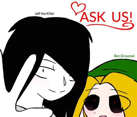 Ask Jeff The Killer And Ben Drowned 2 By Askjeffandbendrowned On