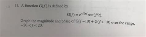 Solved 1つ 11 A Function Gf Is Defined By E ~ Rect