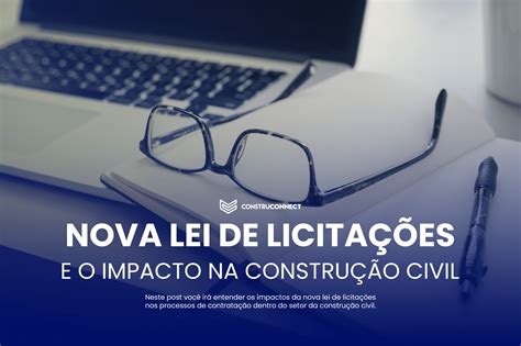 Nova Lei De Licitações E O Impacto No Setor Da Construção Civil