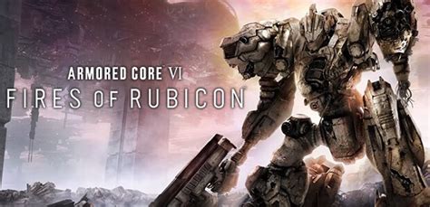 Armored Core Vi Fires Of Rubicon