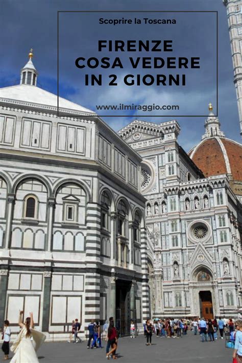 Cosa Vedere A Firenze In Due Giorni Il Rinascimento Fiorentino Artofit