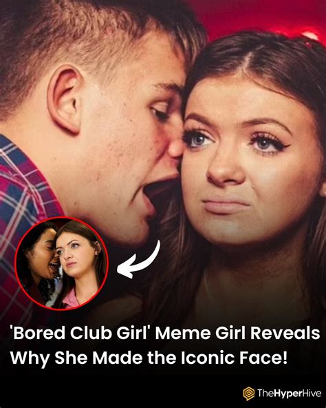 Metdaan Bored Club Girl Meme Girl Spills The Tea On Why She Made That