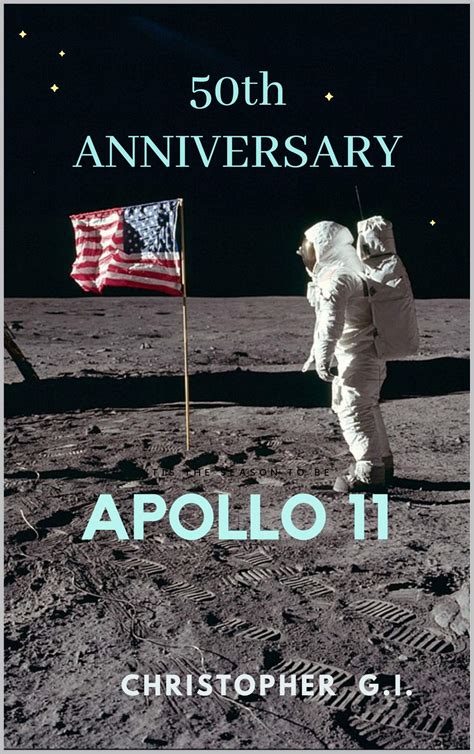Buy 50th Anniversary Apollo 11 The 50th Anniversary Of The Apollo 11