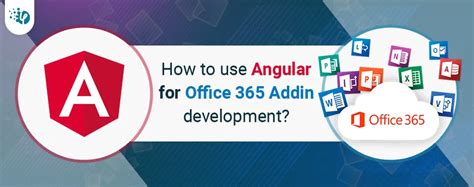 How To Use Angular For Office 365 Add In Development