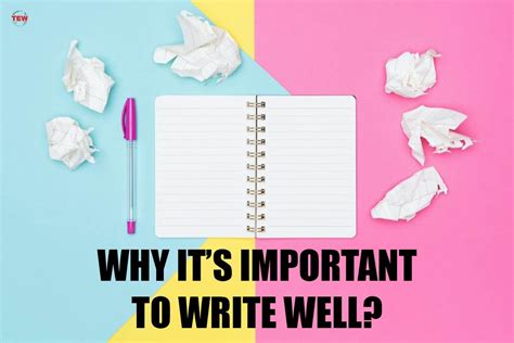 9 Good Writing Skills Why Its Important To Write Well The Enterprise