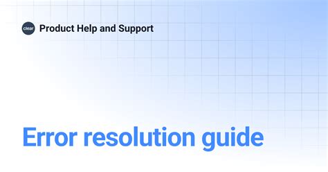 Error Resolution Guide Product Help And Support