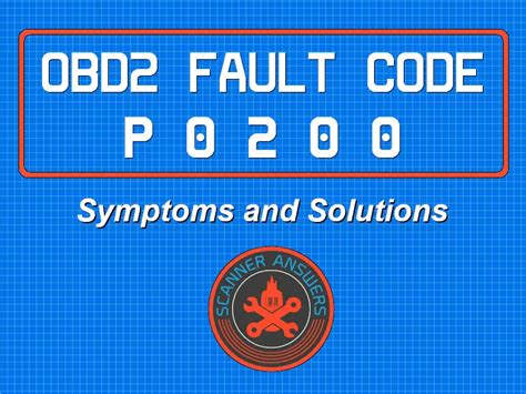 P0200 Obd2 Trouble Code Check Those Fuel Injectors