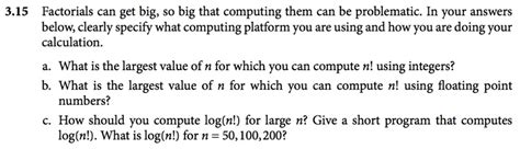 Solved Factorials Can Get Big So Big That Computing Them
