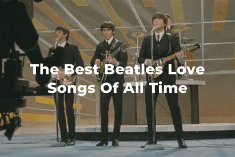 15 Of The Best Beatles Love Songs Of All Time