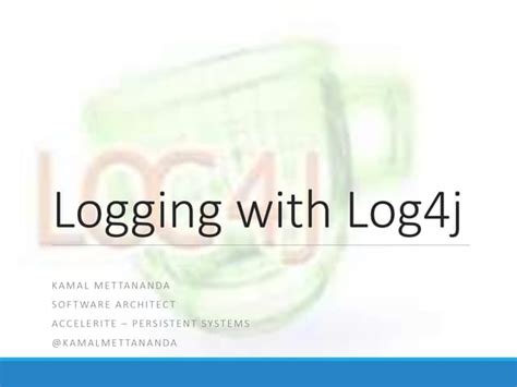 Logging With Log4j V12 Ppt