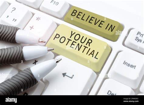 Inspiration Showing Sign Believe In Your Potential Word Written On