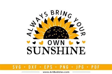Always Bring Your Own Sunshine Svg Artbubbles