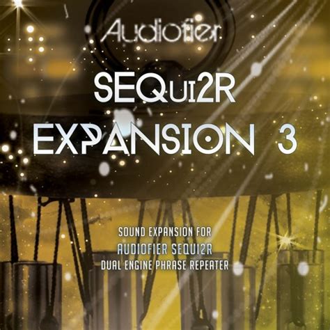 Stream SEQui R EXPANSION Sounds Showcase By Audiofier Listen Online For Free On SoundCloud